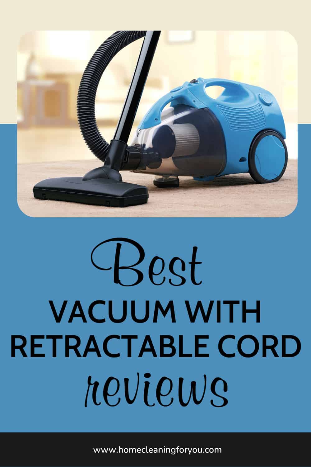 Top 15 Convenient Vacuums with Retractable Cords To Buy